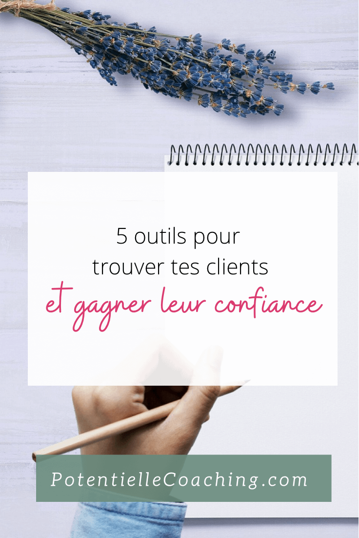 5 outils pour gagner la confiance de tes futurs clients