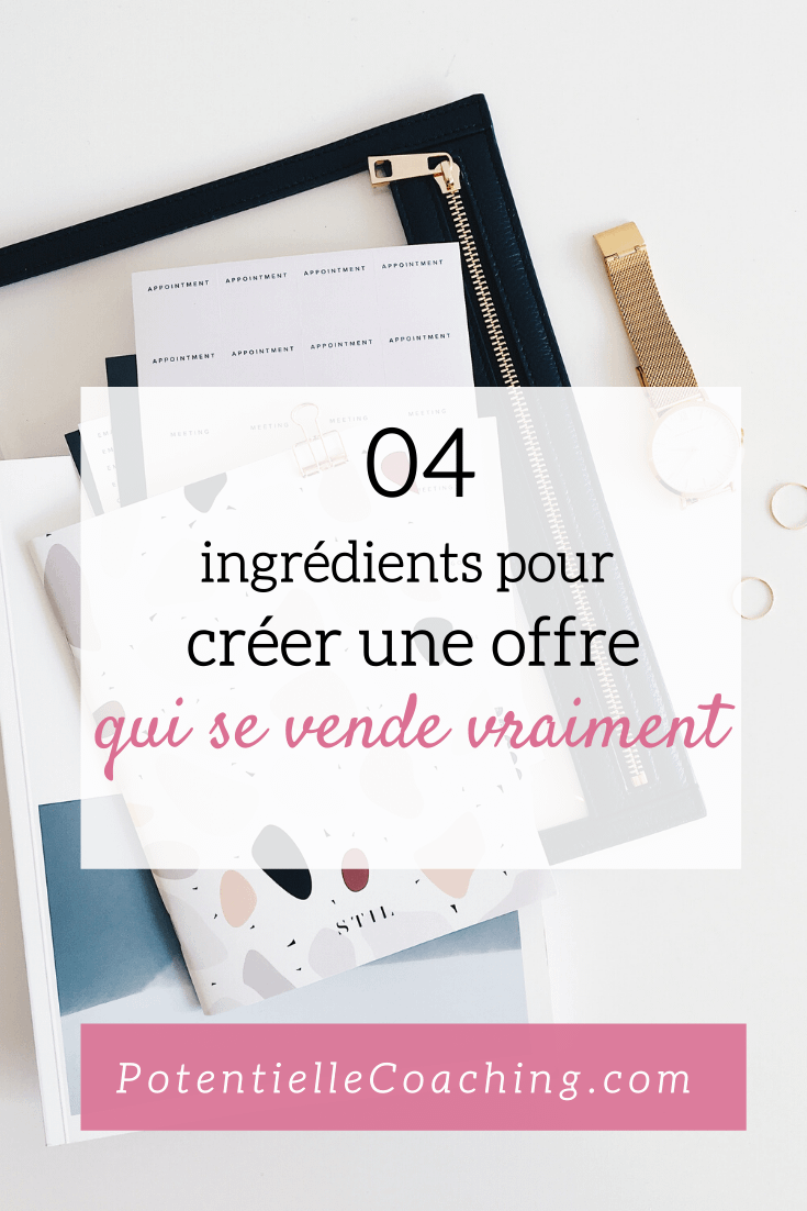 4 ingrédients pour créer une offre qui se vende vraiment